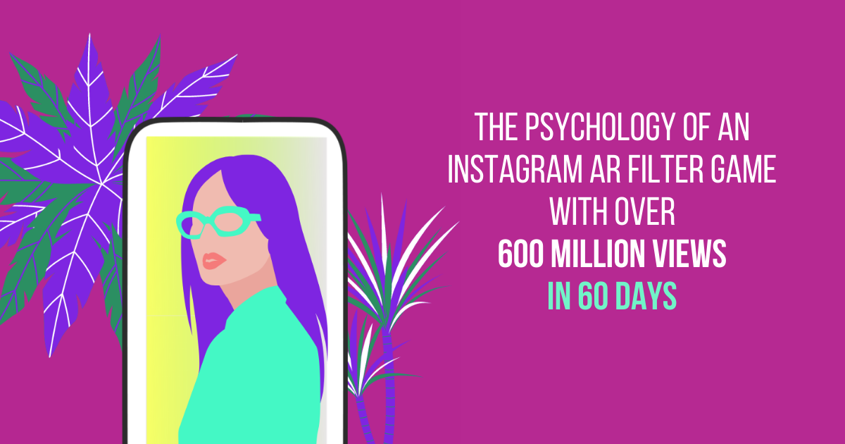 Breaking Down the Psychology of an Instagram AR Filter Game with Over ...
